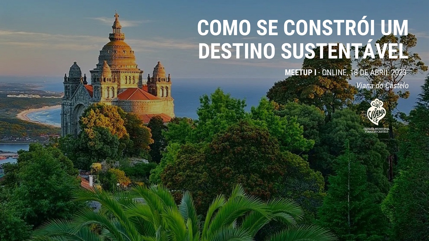 Viana do Castelo: 1º Meetup de 2023 para profissionais do turismo ...
